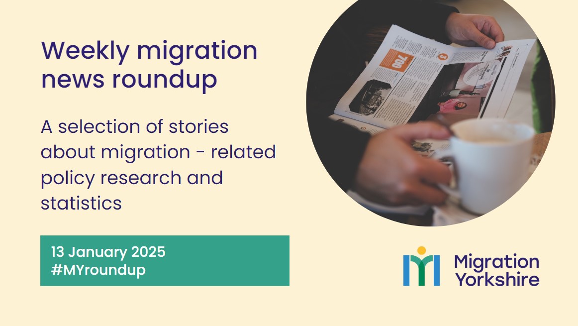Migration news roundup 13 January 2025 | Migration Yorkshire